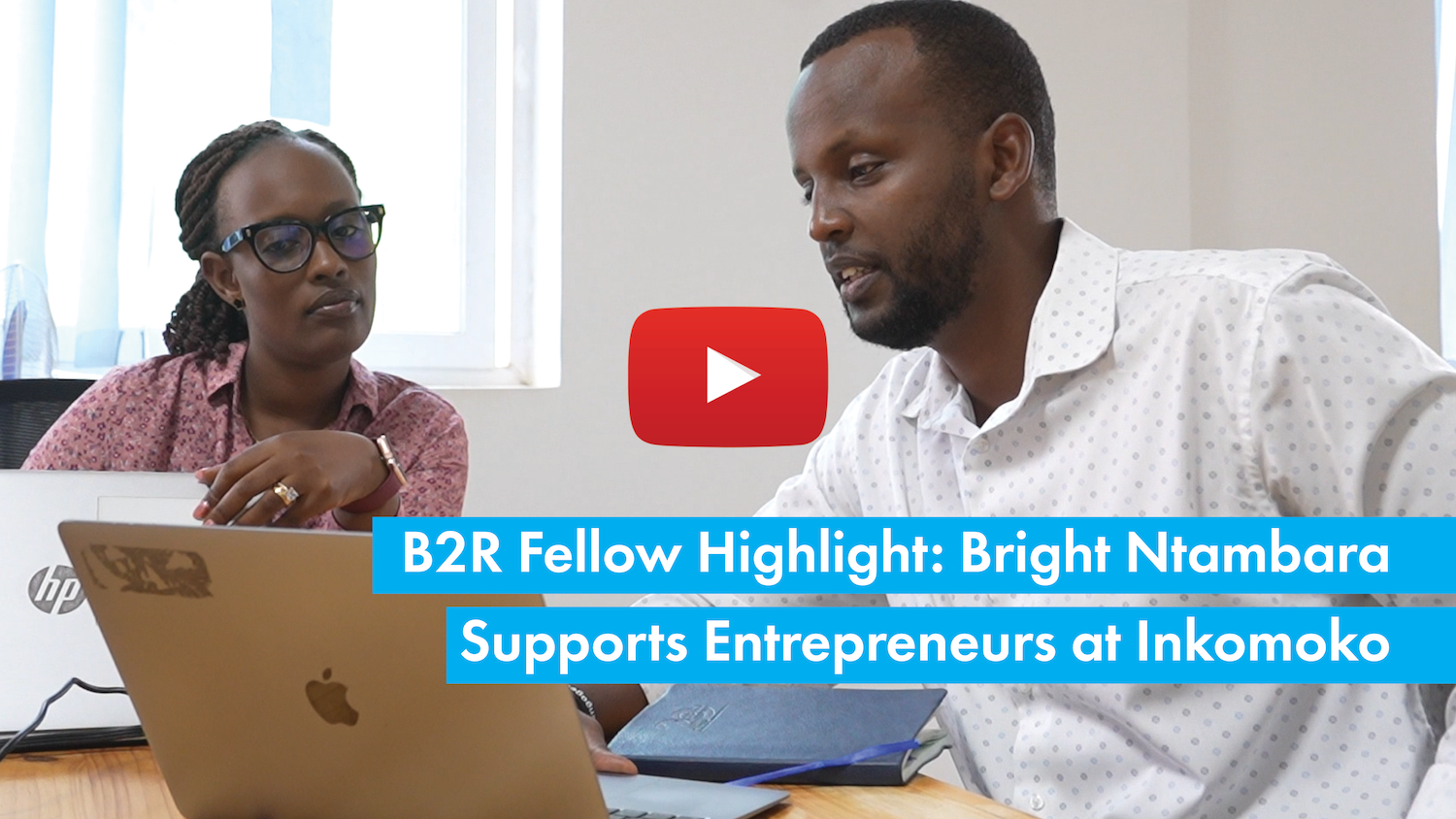 B2R Fellow Supports Entrepreneurs at Inkomoko | Bridge2Rwanda