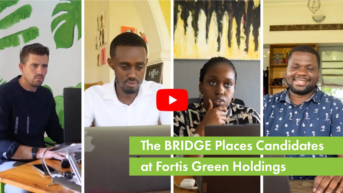 The BRIDGE Places Candidates at Fortis Green Holdings | Bridge2Rwanda